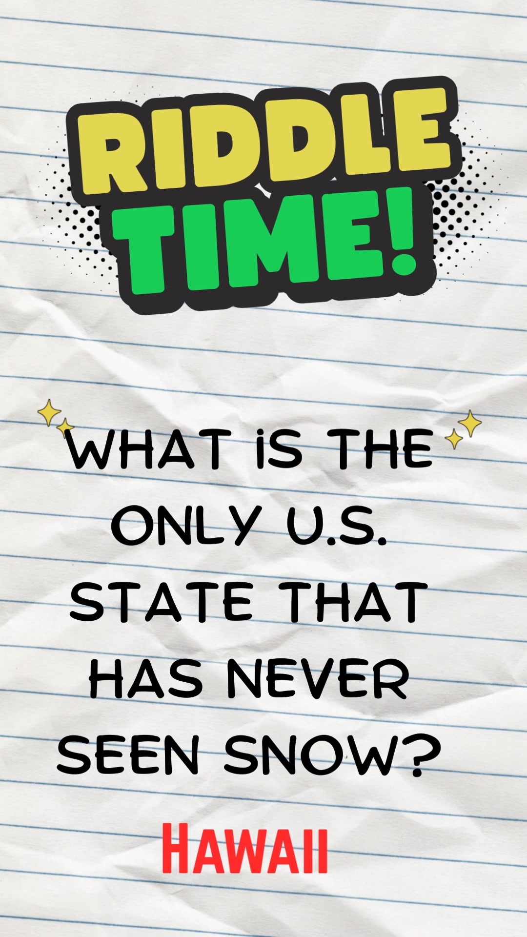 The question is: “What is the only U.S. state that has never seen snow ...
