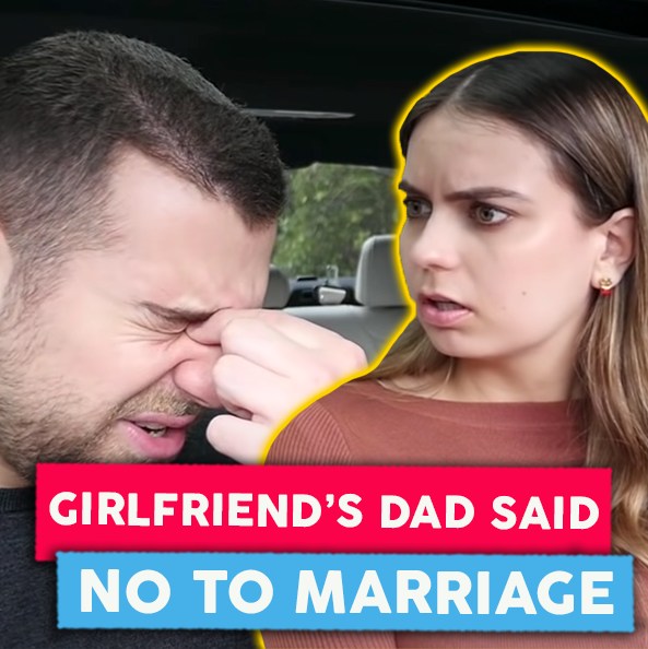 Convincing My Girlfriend Her Dad Doesnt Want Us To Get Married 😮💔