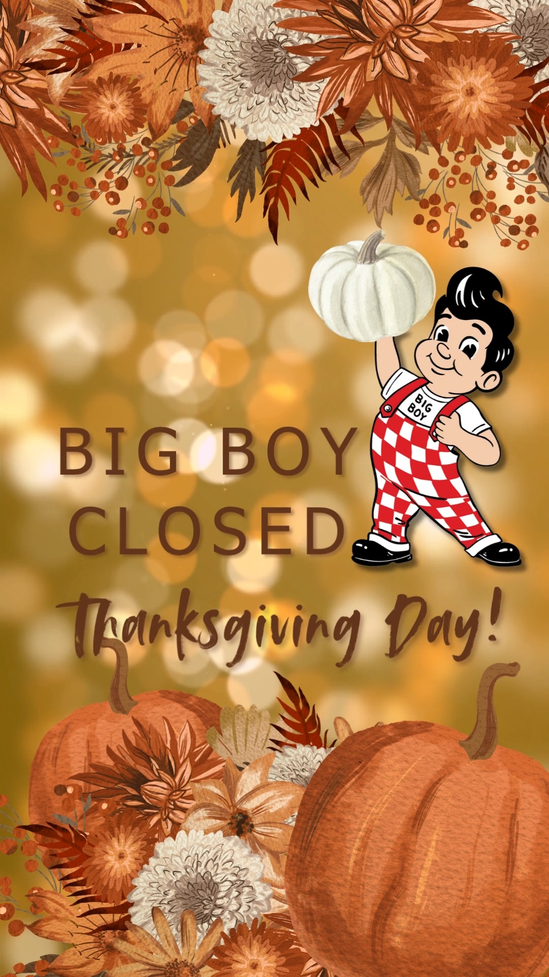 🦃 Thanksgiving Closure Notice 🦃 Just a friendly reminder that Big Boy ...