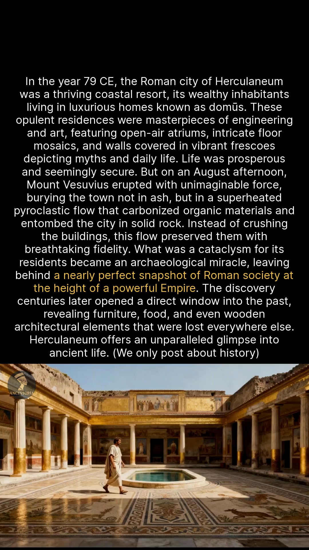 A volcanic eruption in 79 CE perfectly froze a Roman town in time. # ...