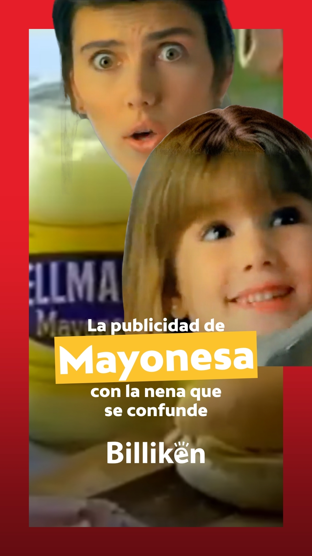 👧 La Actriz Y La Icónica Publicidad De Mayonesa 🗣️ Dice Que Me Digas A