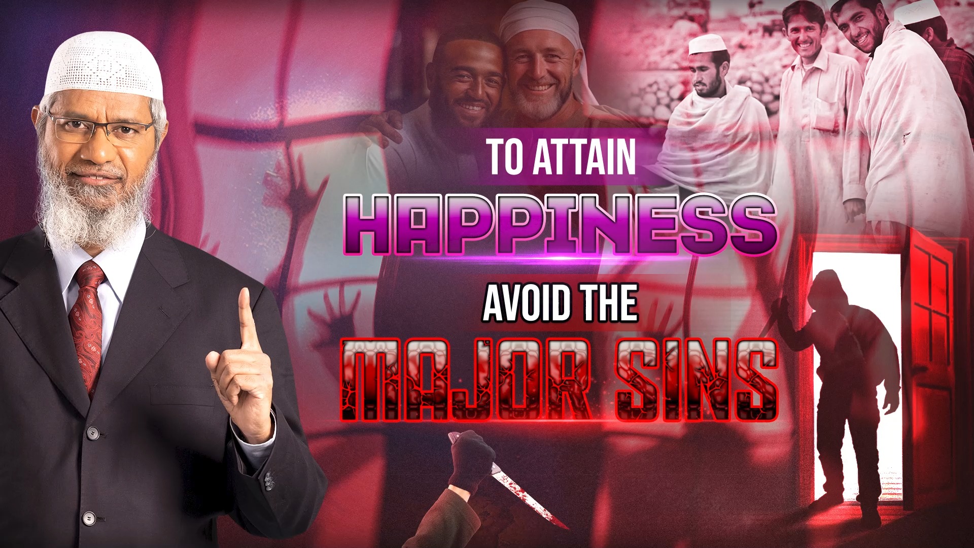 To Attain Happiness Avoid The Major Sins Dr Zakir Naik Zakirnaik