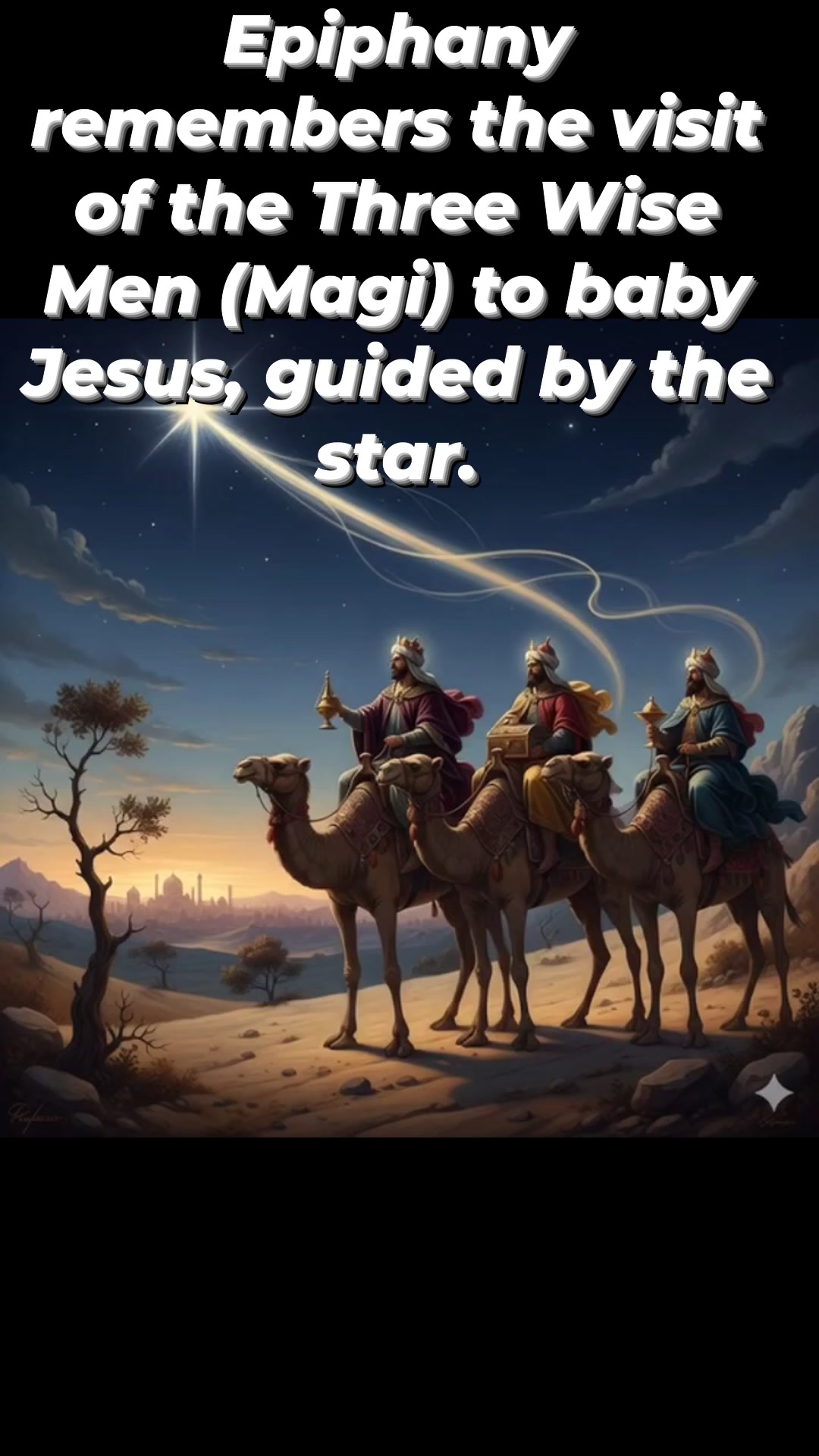 Epiphany remembers the visit of the Three Wise Men (Magi) to baby Jesus ...