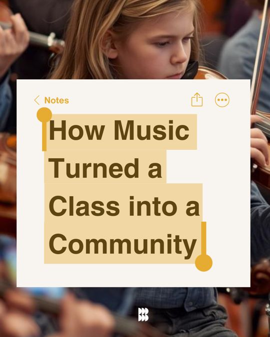 Music learning turns groups into communities. Through shared effort and ...