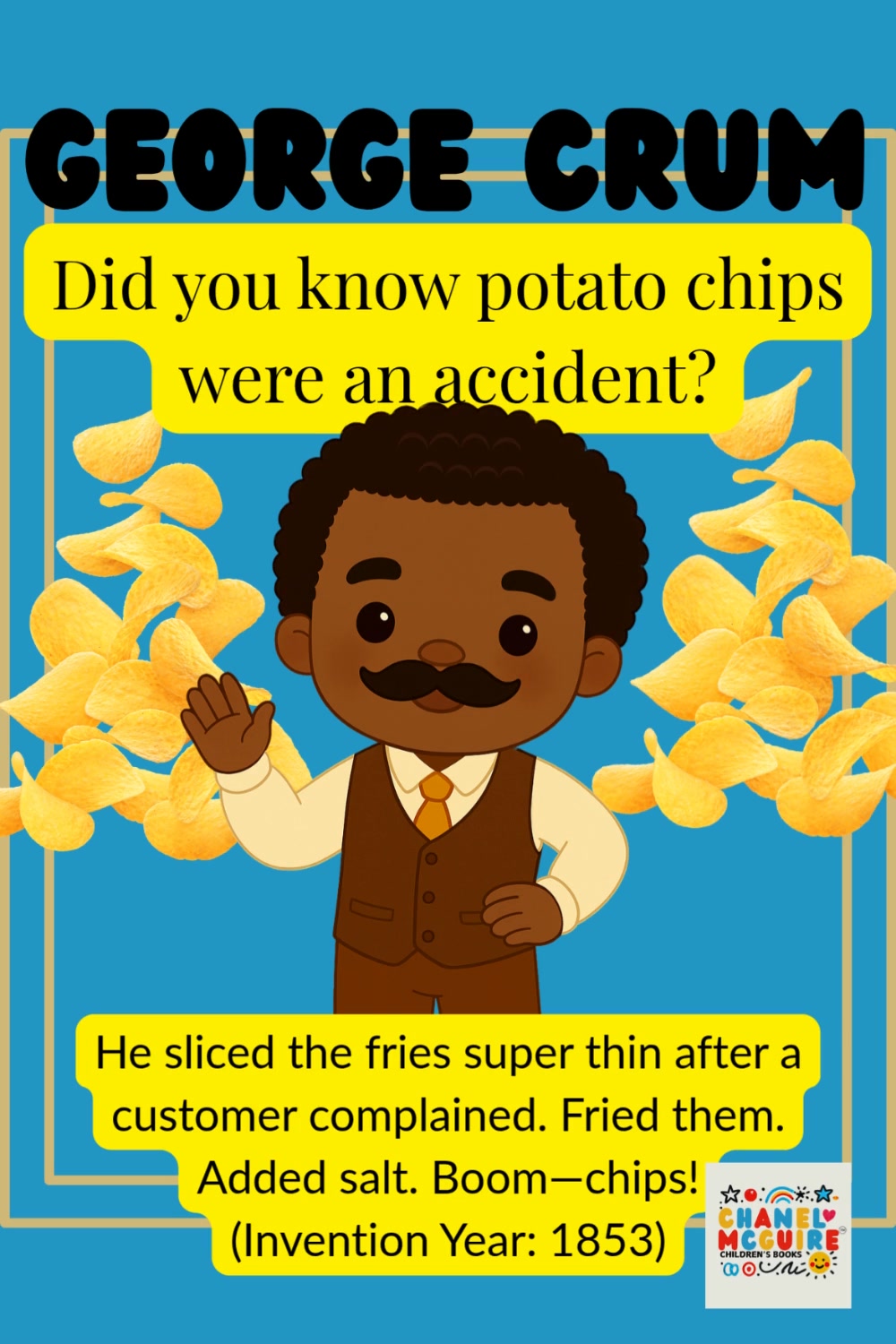 Did you know potato chips were an accident? George Crum invented them ...