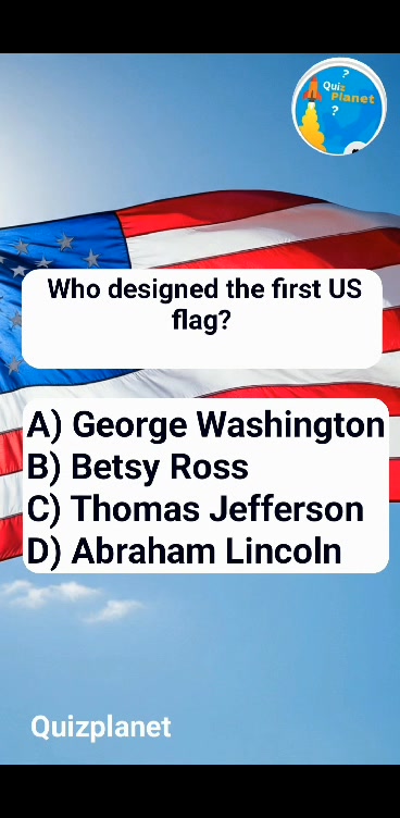 QuizTime: Only quiz genius will get this Who designed the first US flag ...