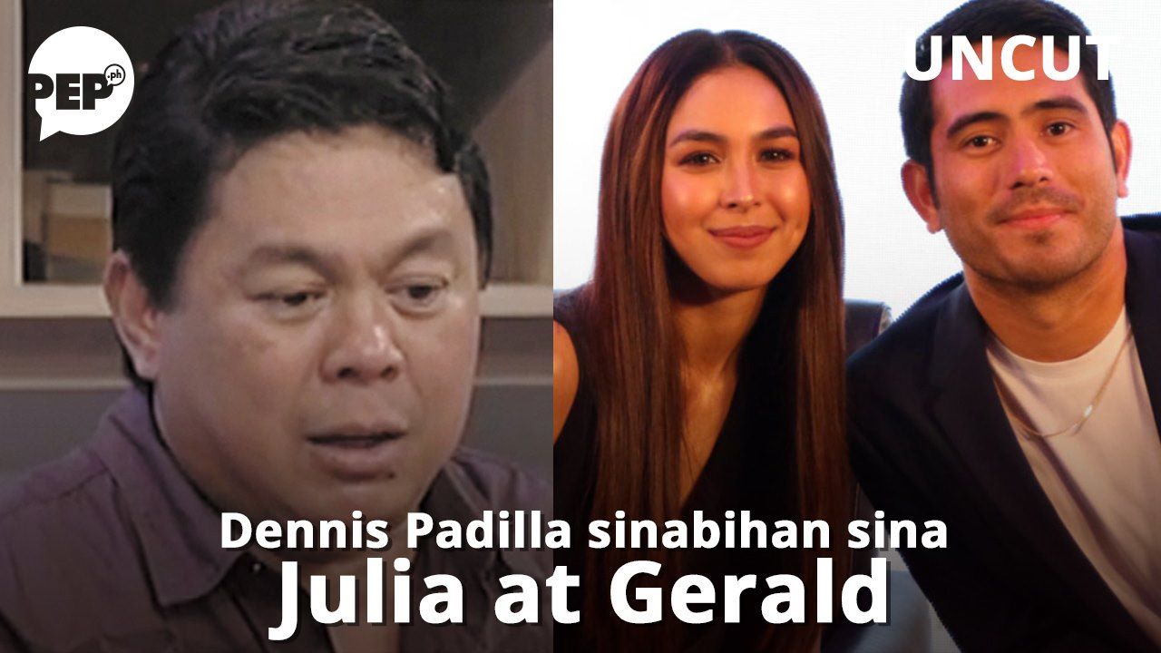 Ano Ang Sinabi Ni Dennis Padilla Kina Julia Barretto At Gerald Anderson 5051