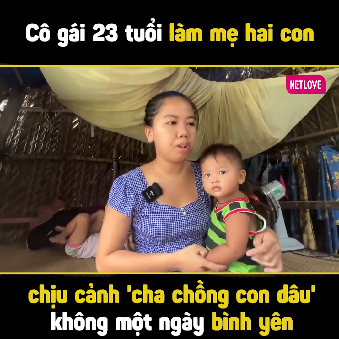 Cô Gái 23 Tuổi Làm Mẹ Hai Con Chịu Cảnh Cha Chồng Con Dâu Không Một 1711