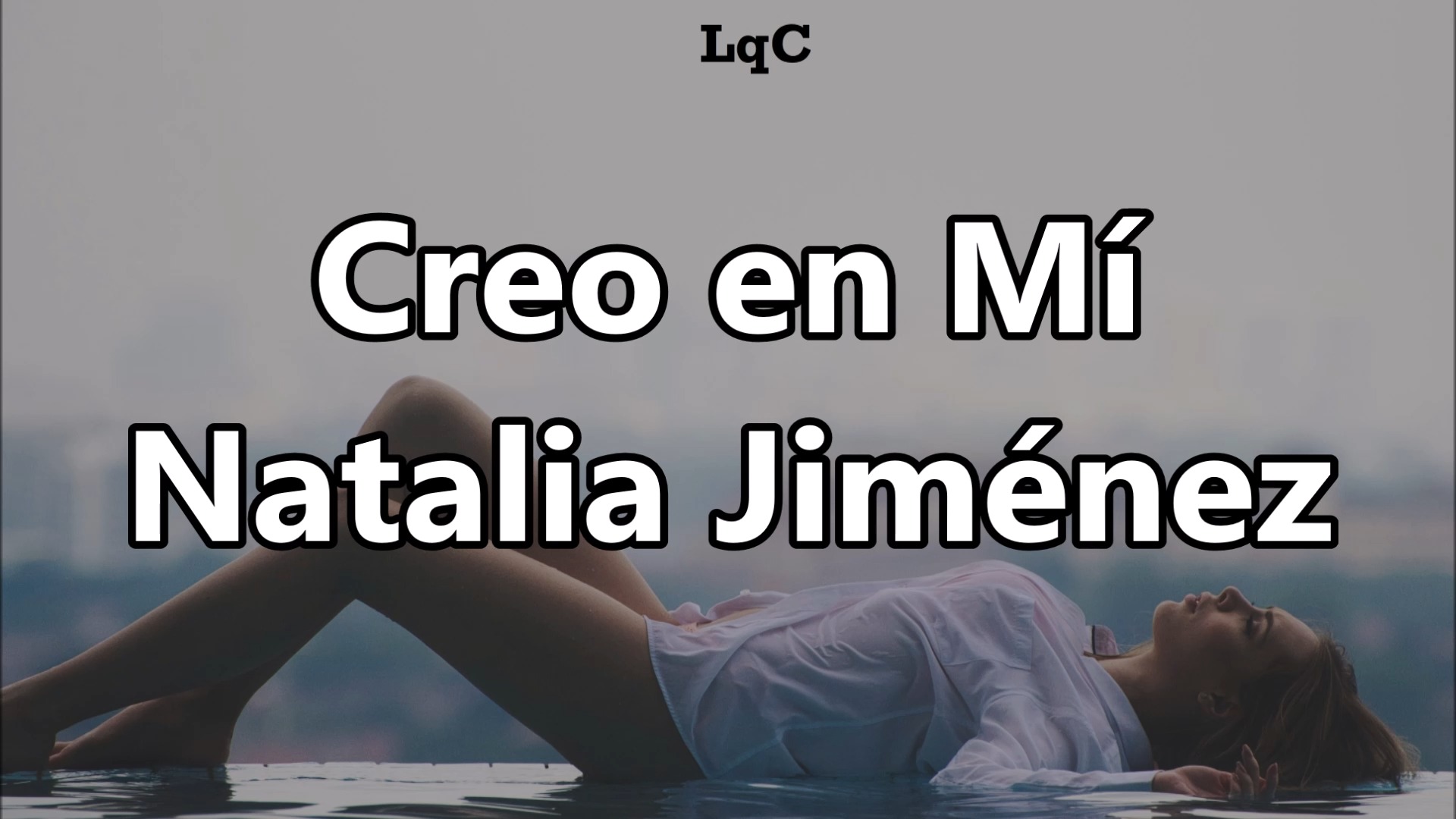 Creo En Mí (Letra) Natalia Jiménez Apoya este Mismo vídeo, PERO Ahora ...