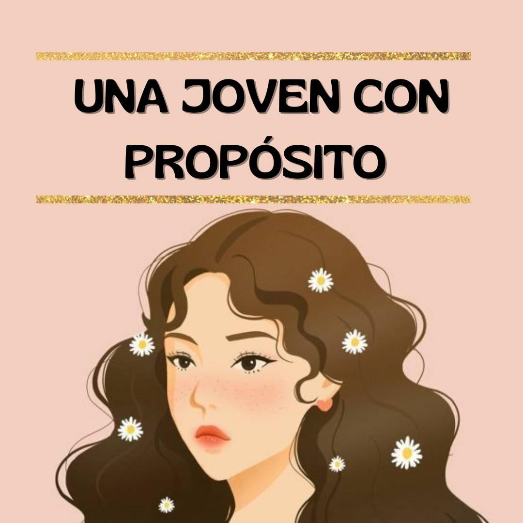Una Joven Con Propósito