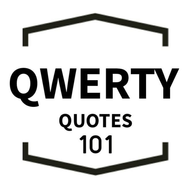 Q W E R T Y Q U O T E S