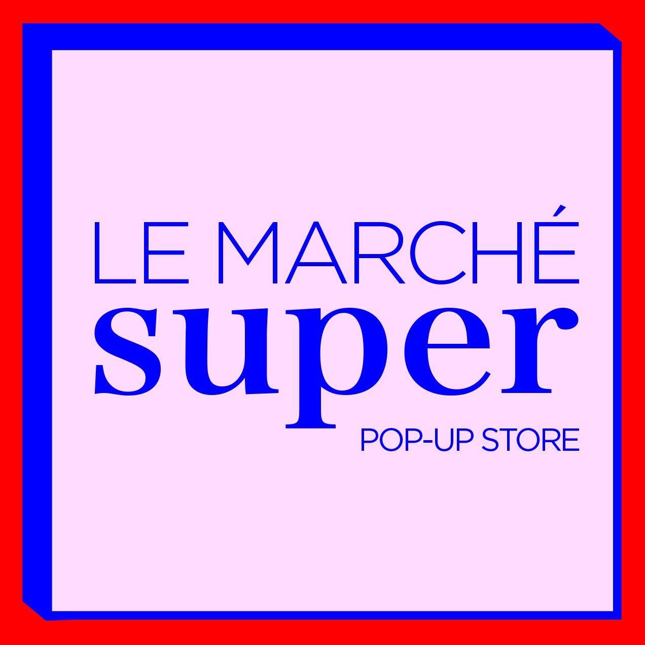 Le Marché Super Paris