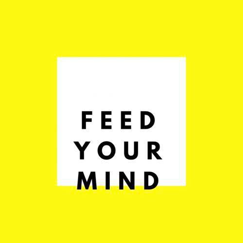 Feed Your Mind
