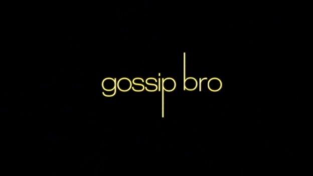 Gossip Bro