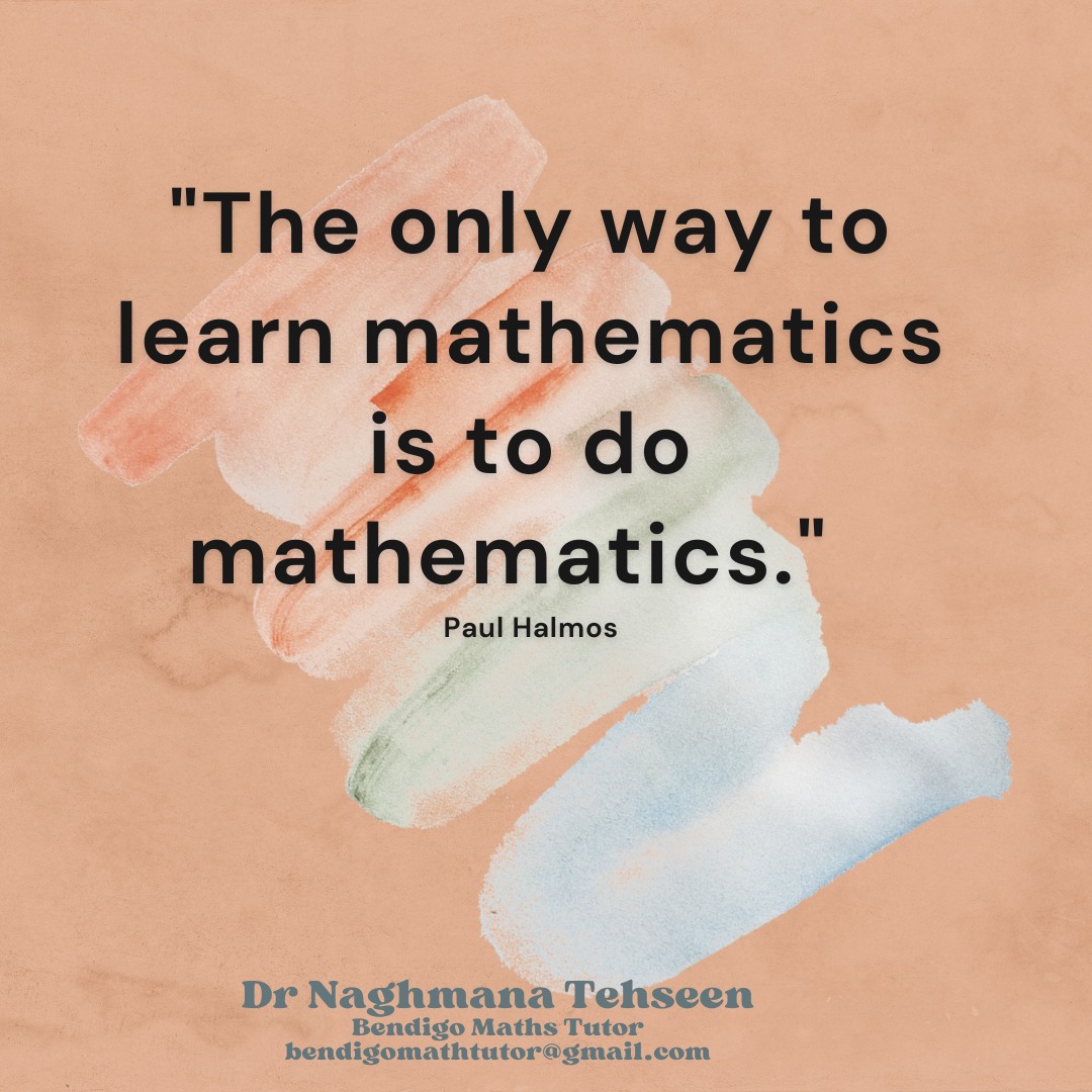 Bendigo - "The only way to learn mathematics is to do mathematics ...