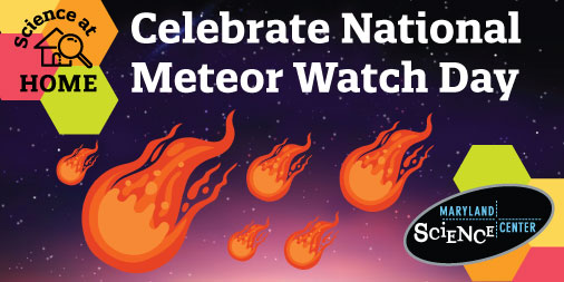 Happy National #MeteorWatchDay!... - Maryland Science Center