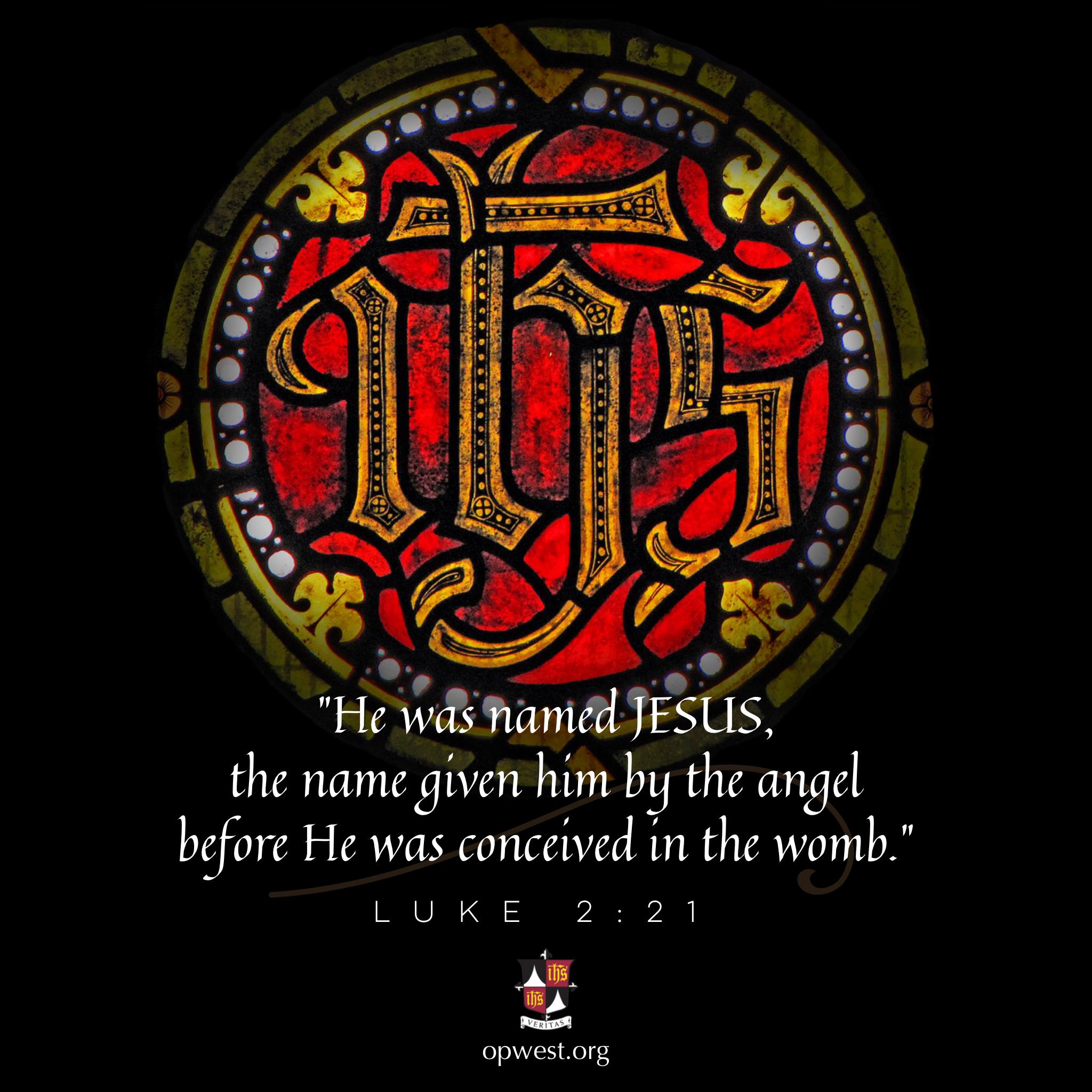 Today we celebrate the Feast of the Most Holy Name of Jesus, the ...