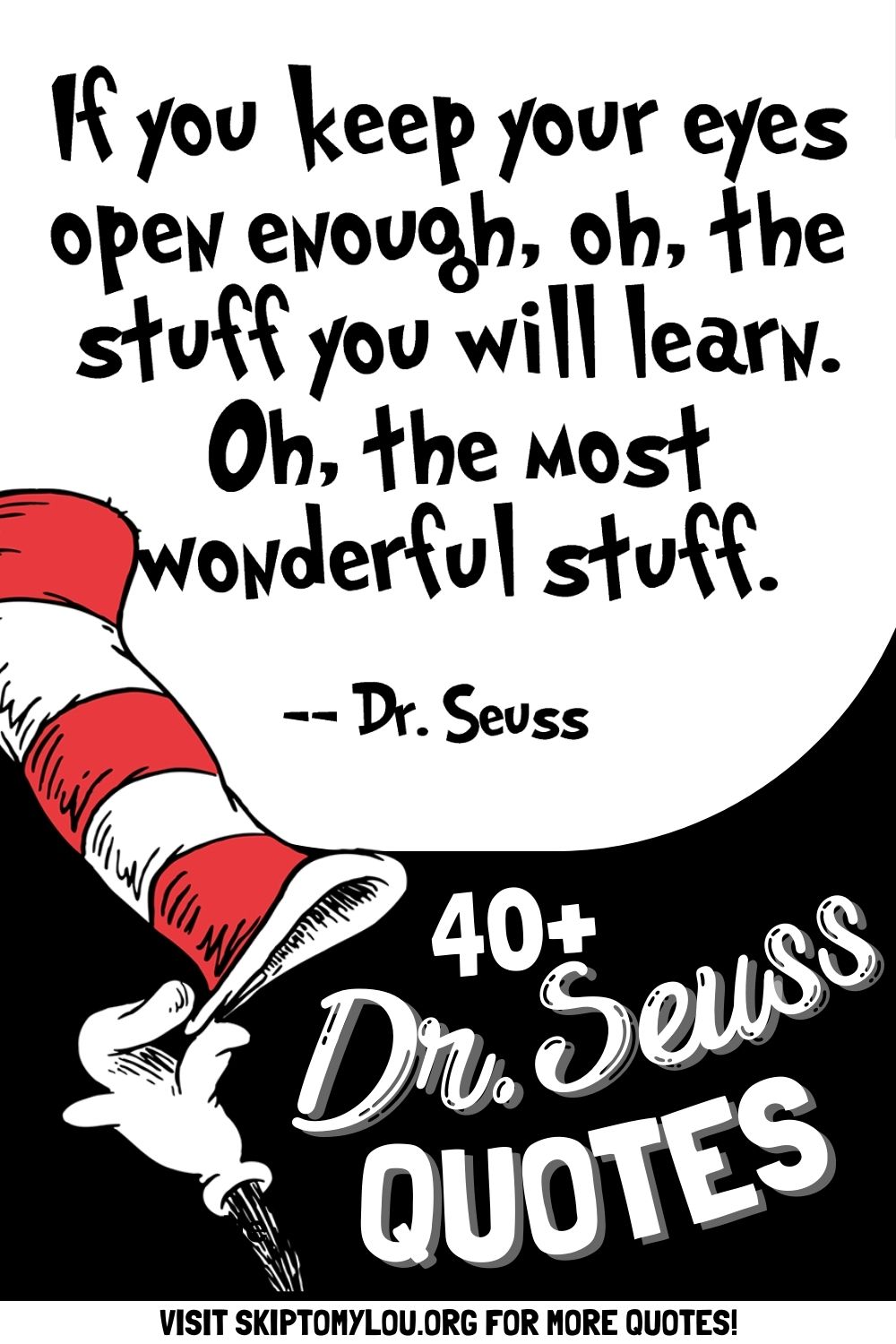 Skip - more Dr. Seuss quotes >>>> https://ed.gr/d8e0l | Facebook