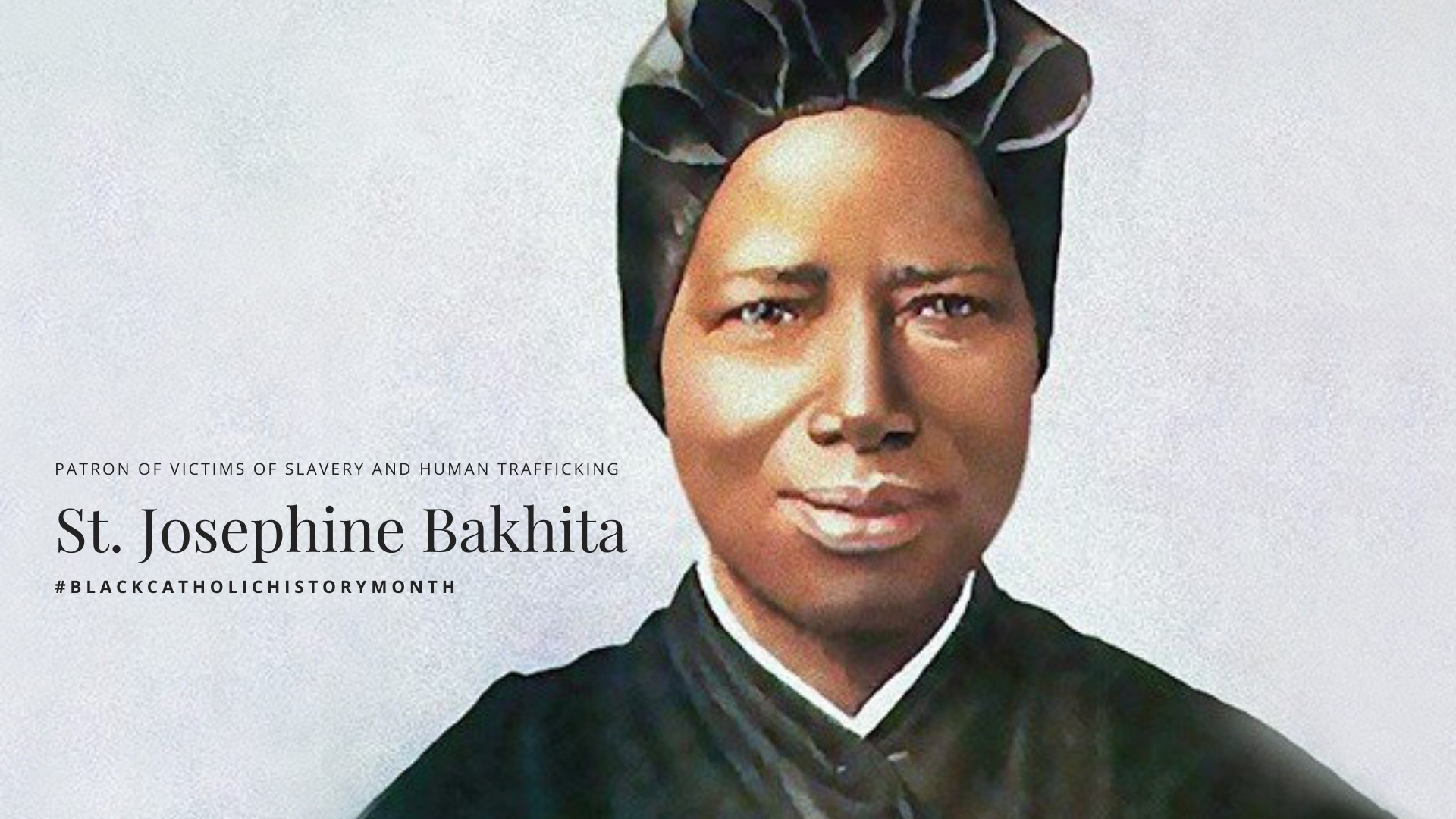 Catholic - Abducted by slave-traders at the age of seven, St. Josephine ...