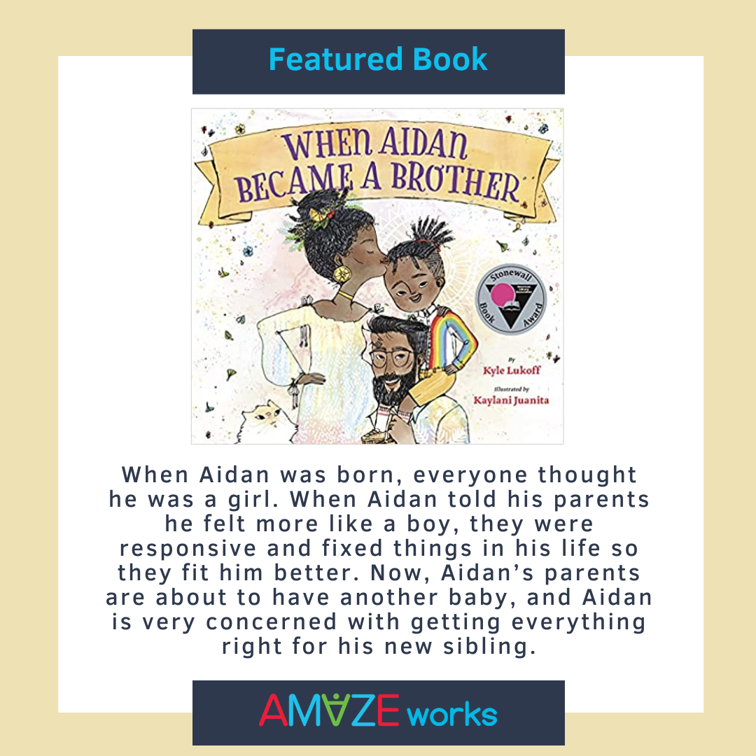 AmazeWorks - Our Featured Book for June is When Aidan...