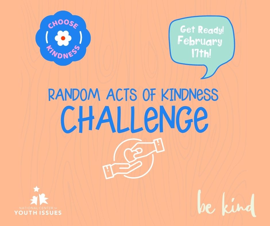 National Center for Youth Issues - February 17th is National Random ...