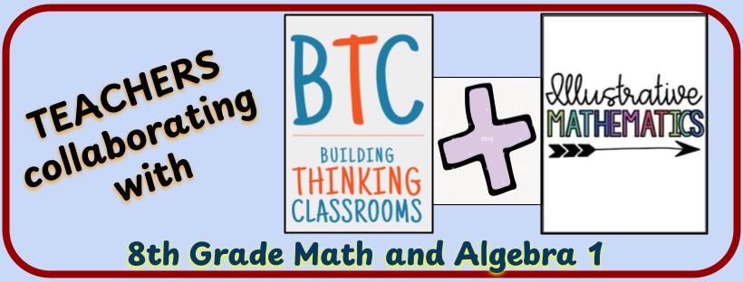 8th Grade/Algebra 1 Building Thinking Classrooms with Illustrative Math ...
