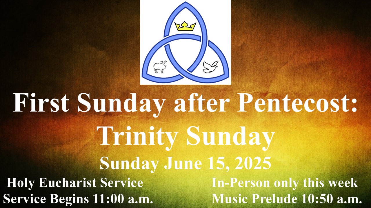 Old - Service Details for Sunday, June 15, 2025 First Sunday after ...