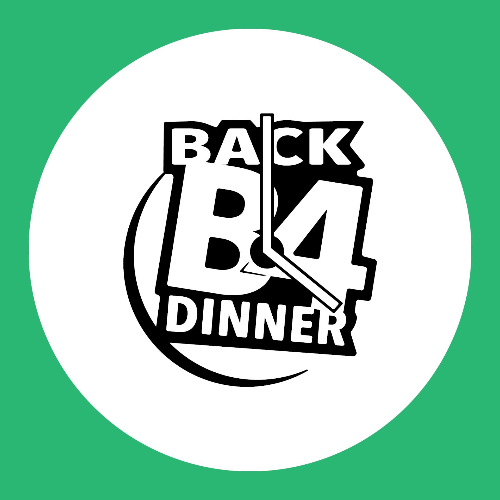 Back B4 Dinner