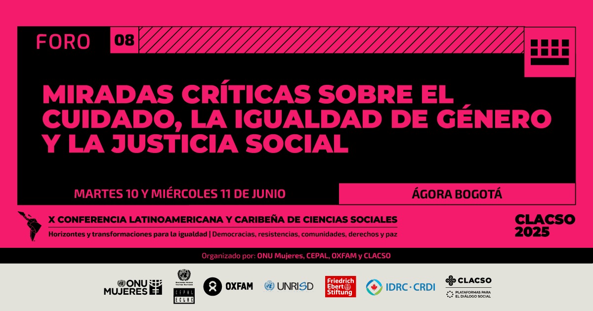 Clacso 🔎 Foro 8 Miradas Críticas Sobre El Cuidado La Igualdad De 6570