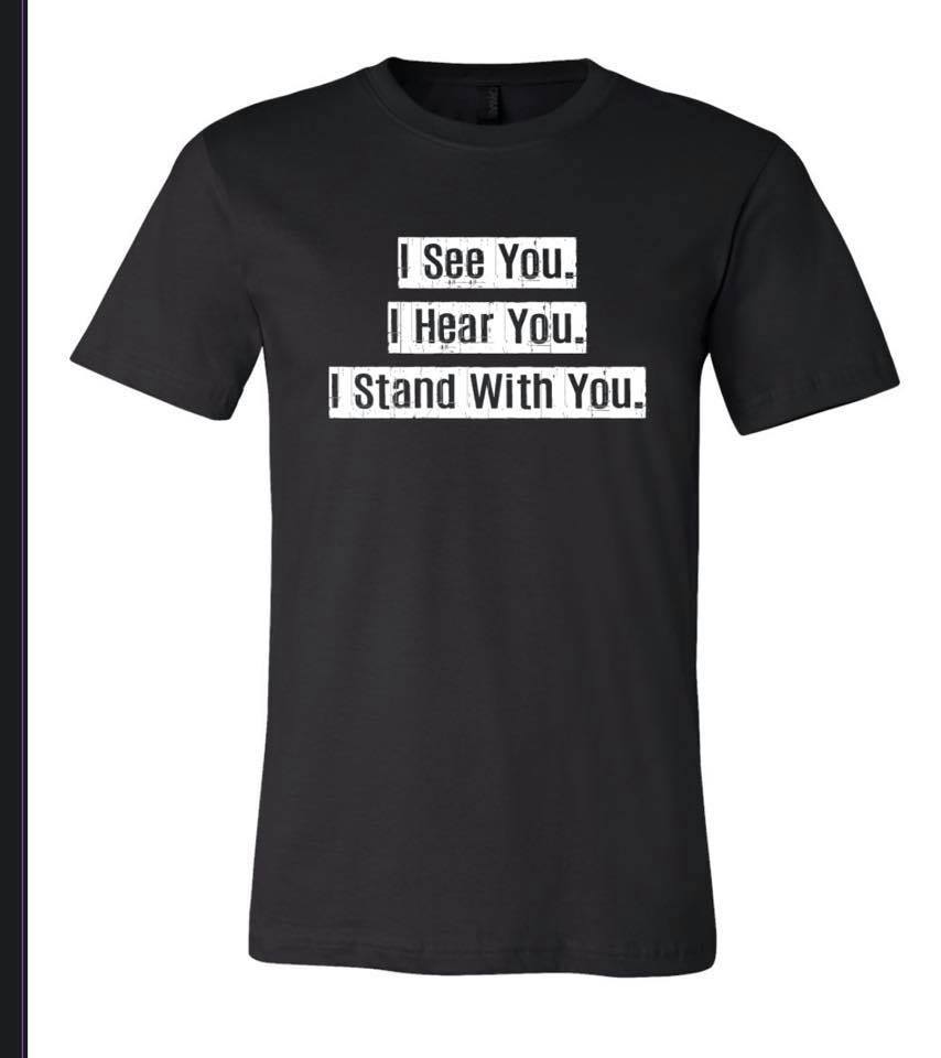 I See You, I Hear You, I Stand With You