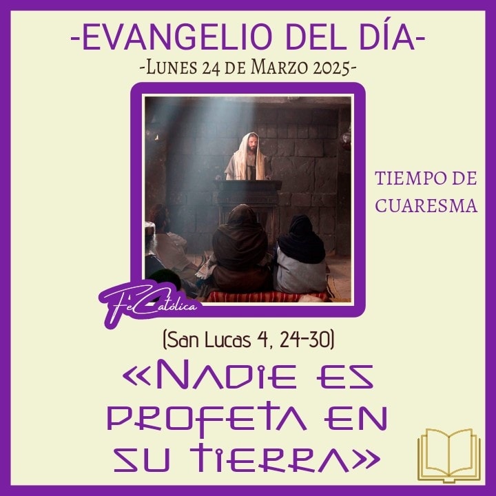 Fe Lunes Del Tiempo De Cuaresma 24 De Marzo 2025 Del Santo Evangelio