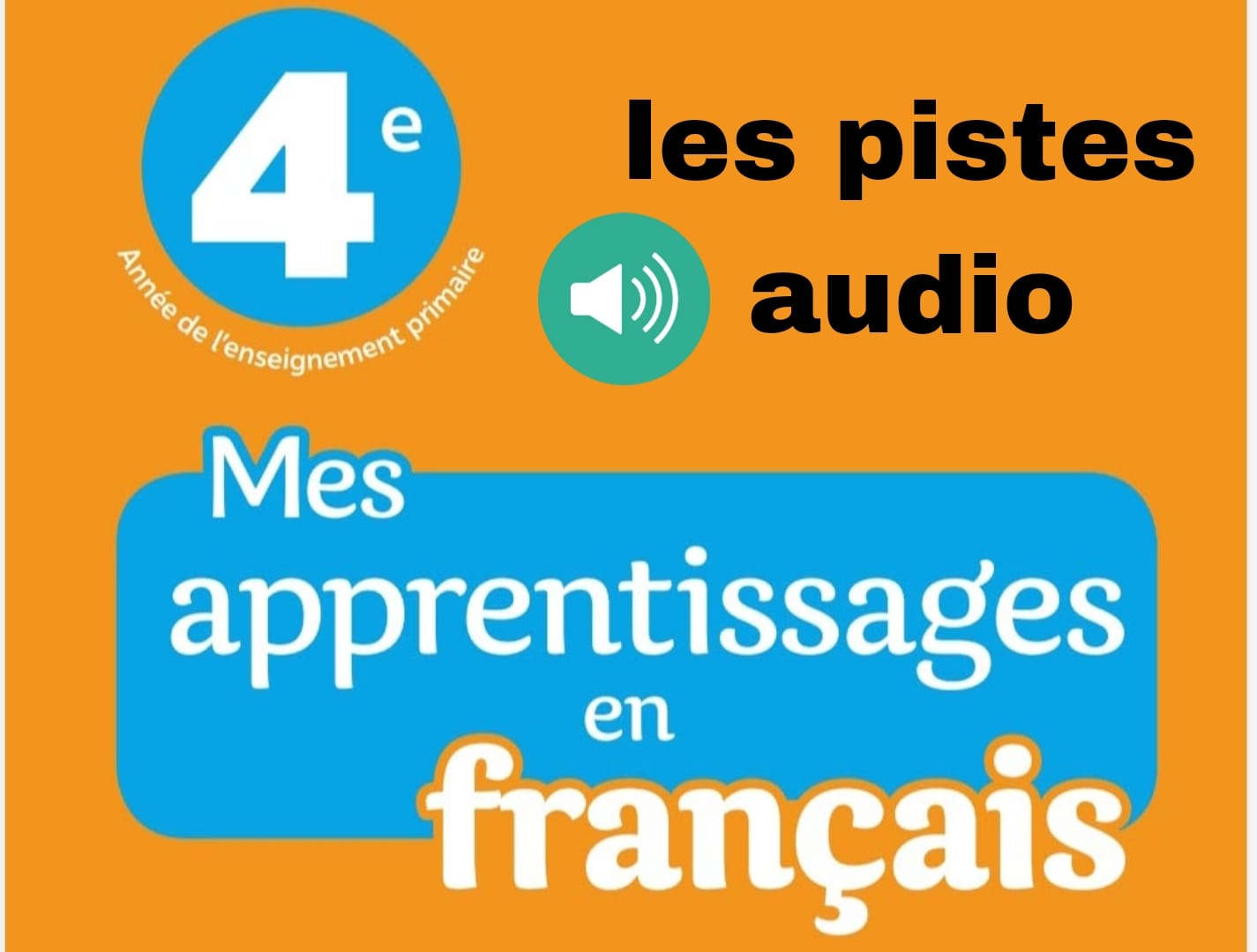Mes - Les pistes audio de l'activité orale "mes apprentissages" 4 AEP 👇 ...