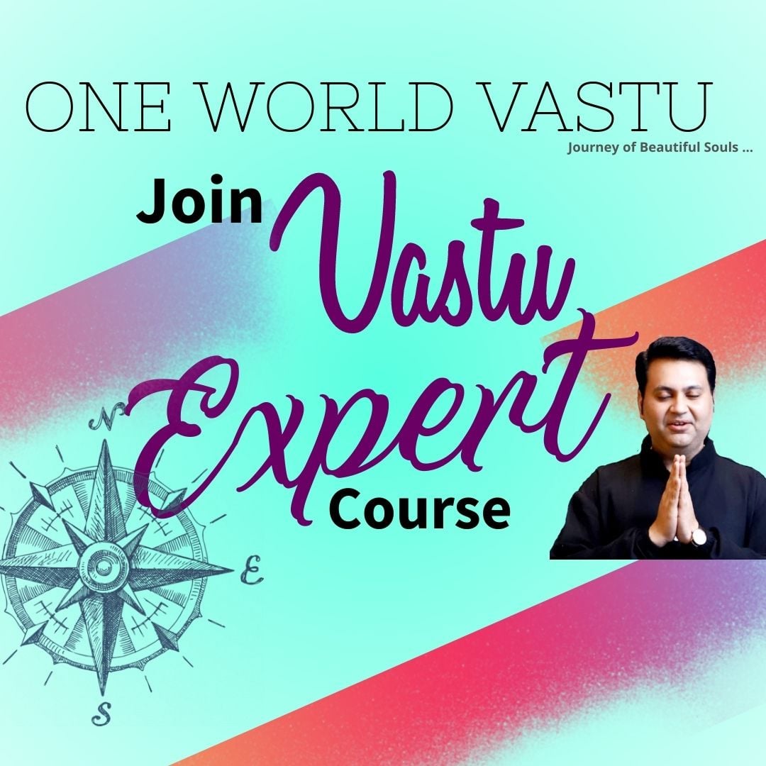 Vastu Grand Master One World Vastu Join Vastu Expert Course Under