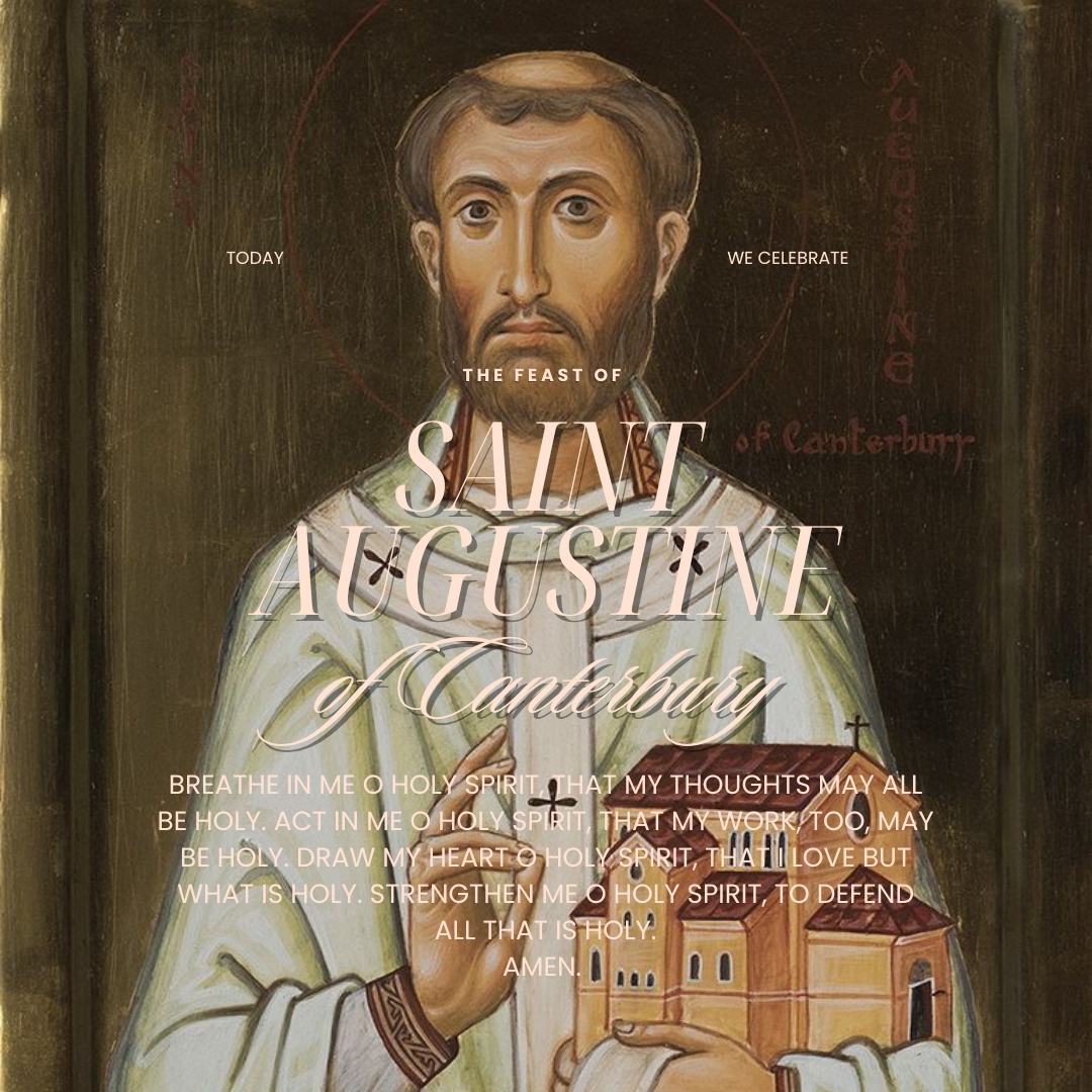 Saint - Today we celebrate the feast of St. Augustine of Canterbury ...