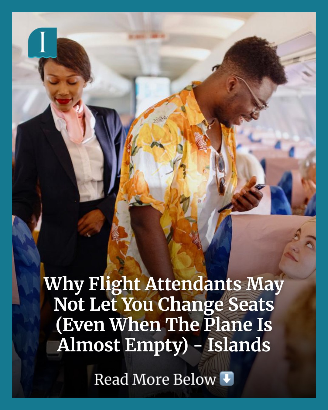 Islands - Why Flight Attendants May Not Let You Change Seats (Even When ...