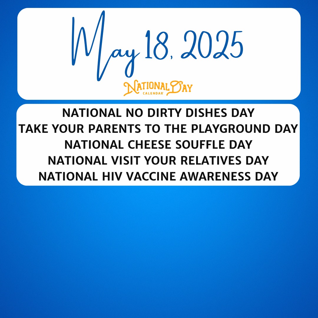 National - MAY 18, 2025 | NATIONAL NO DIRTY DISHES DAY | TAKE YOUR ...