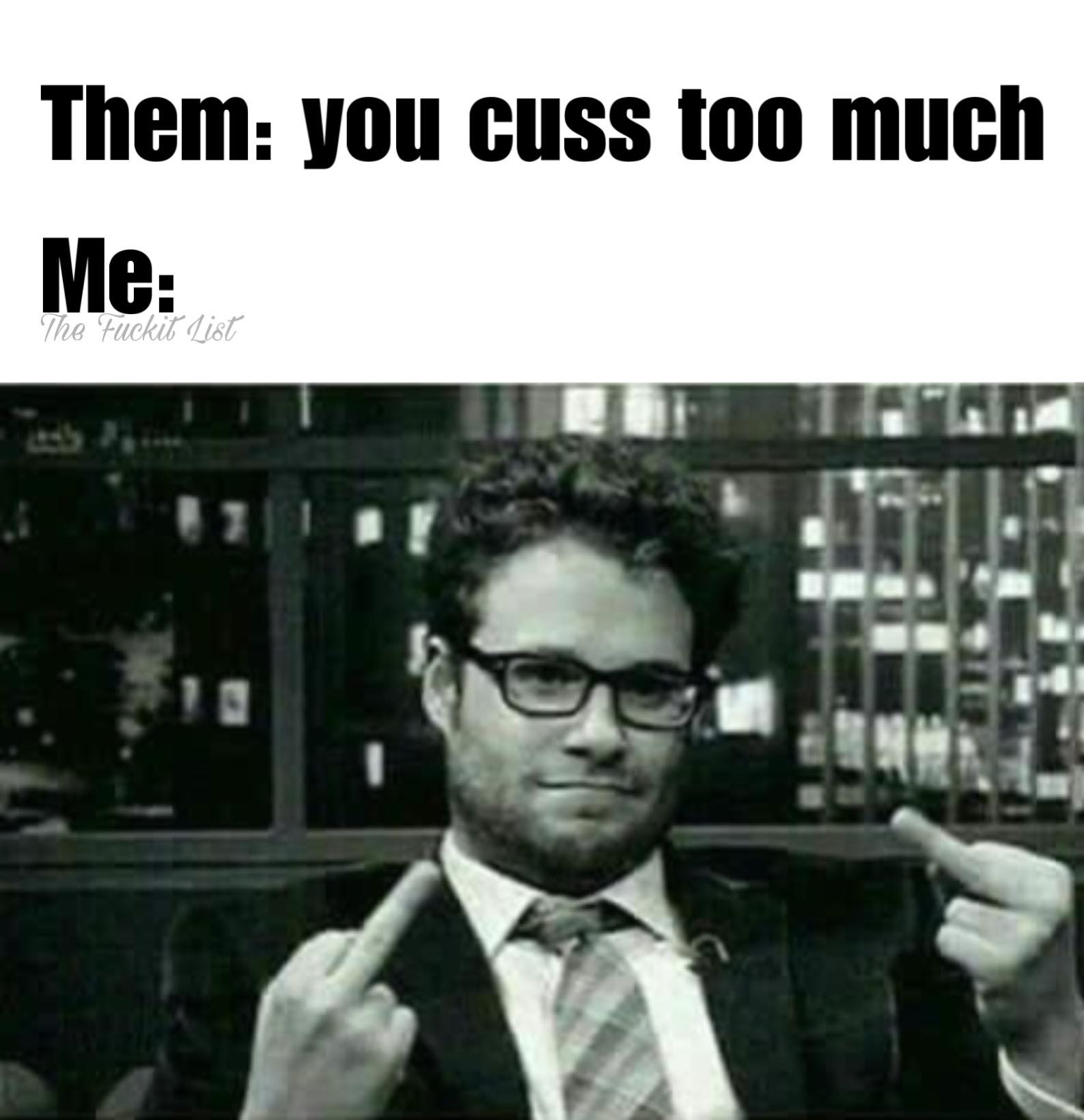 The Fuckit List The Fuckit List Added A New Photo