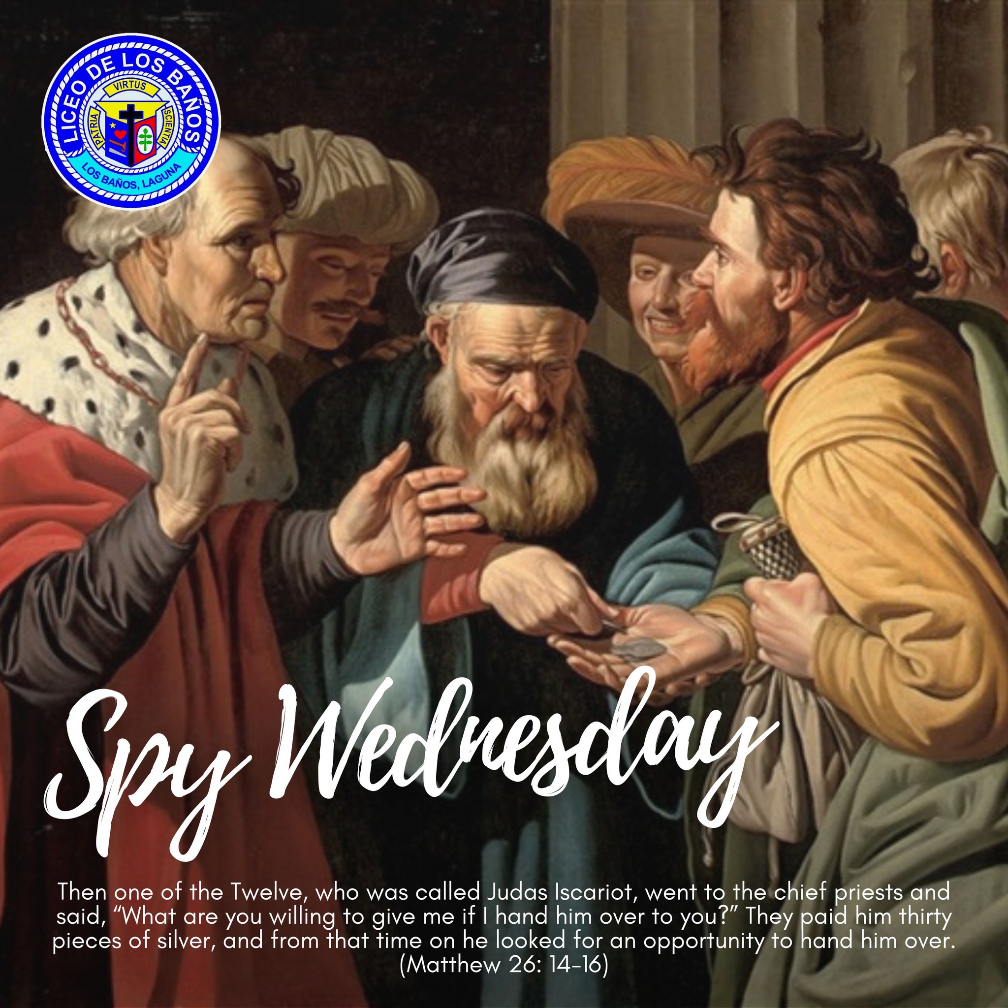 Liceo - 𝗦𝗣𝗬 𝗪𝗘𝗗𝗡𝗘𝗦𝗗𝗔𝗬 ️ Spy Wednesday marks the day when Judas Iscariot ...