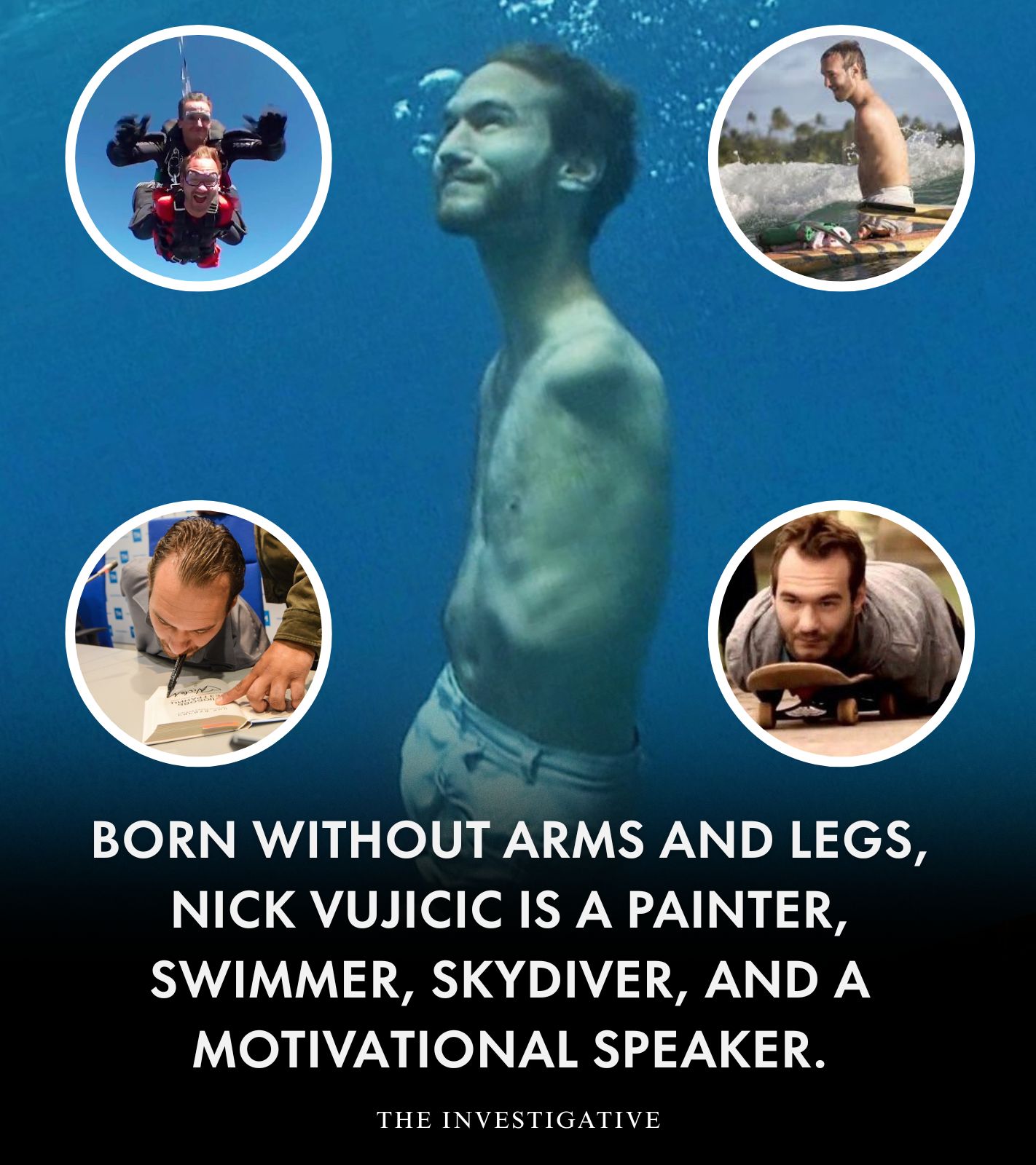 The Investigative - Nick Vujicic: No Arms. No Legs. No Limits. Born ...