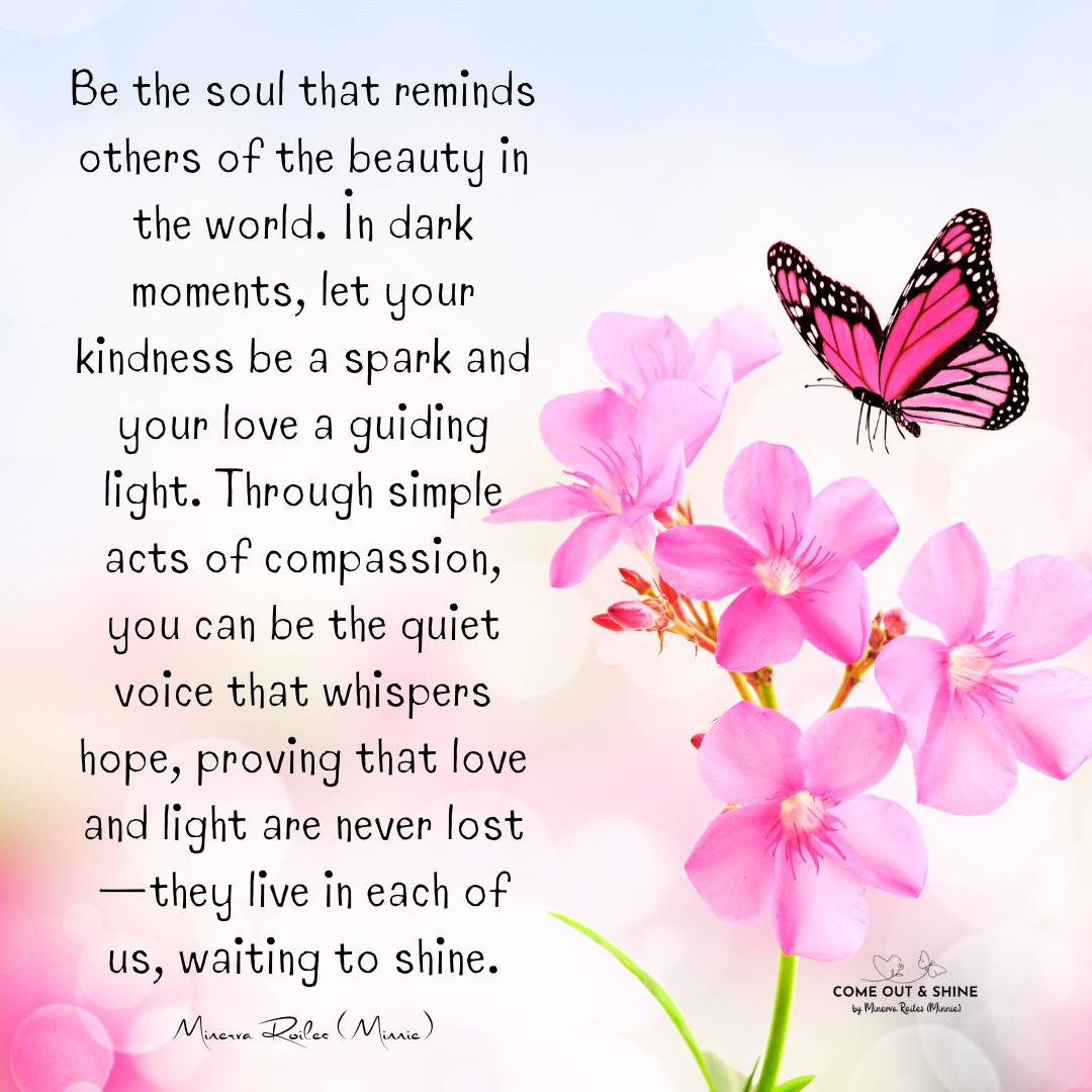Be The Soul That Reminds Others Of Come Out And Shine Facebook