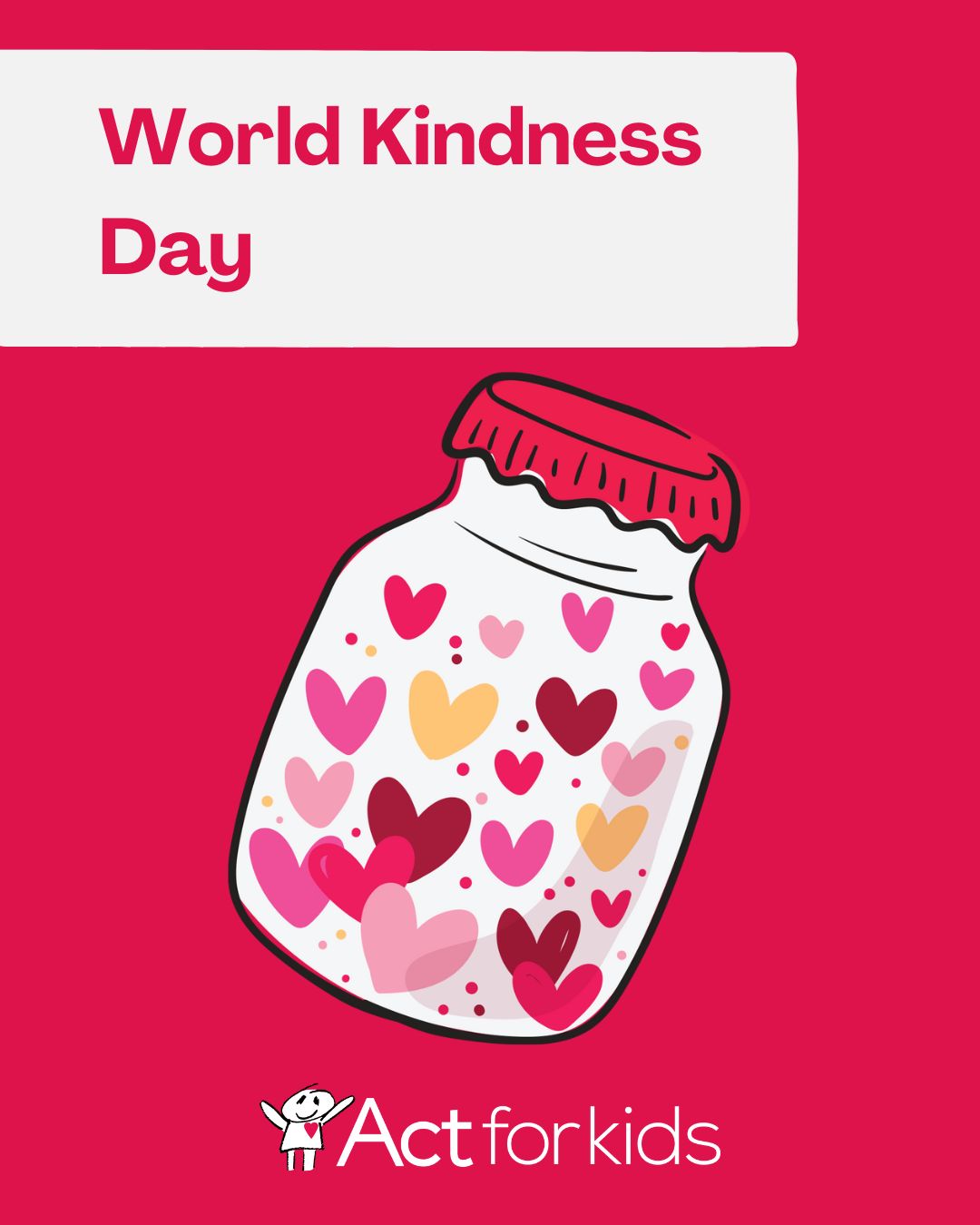 Act - This World Kindness Day, let’s practise the joy of giving and ...