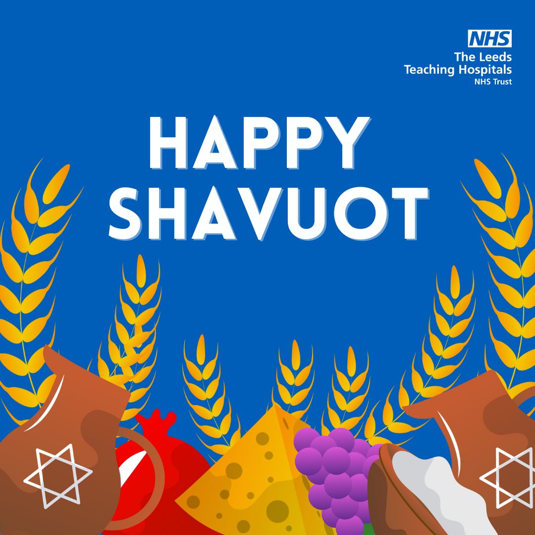 Leeds - We would like to wish a Happy Shavuot to our Jewish staff ...