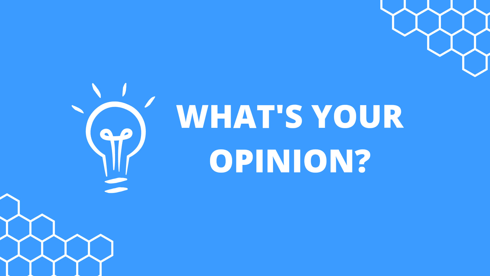 What's Your Opinions