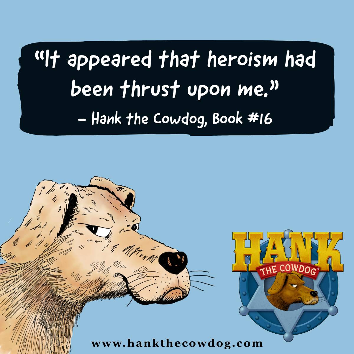 Hank the Cowdog - Hank the Cowdog added a new photo.