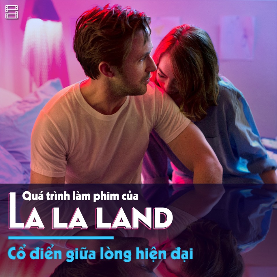 Phê Phim QuÁ TrÌnh LÀm Phim CỦa La La Land CỔ ĐiỂn GiỮa Facebook 9863