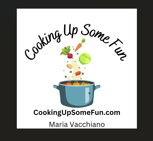 Cooking Up Some Fun... - Cooking Up Some Fun with Maria V