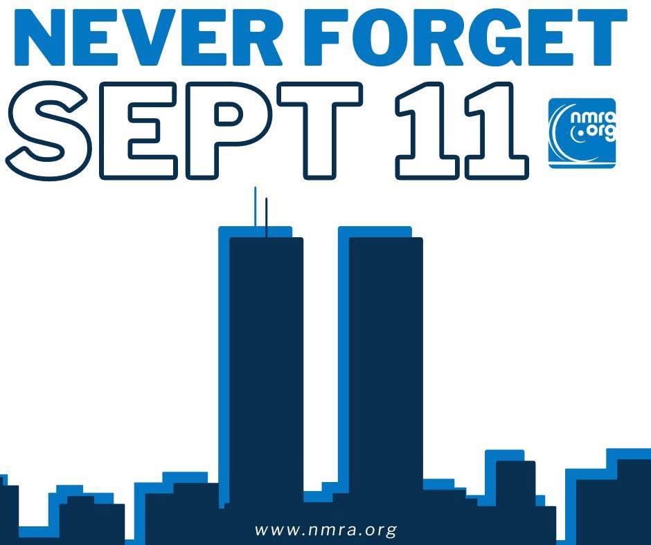 NMRA - Today, on thhe anniversary of September 11th, we remember and ...