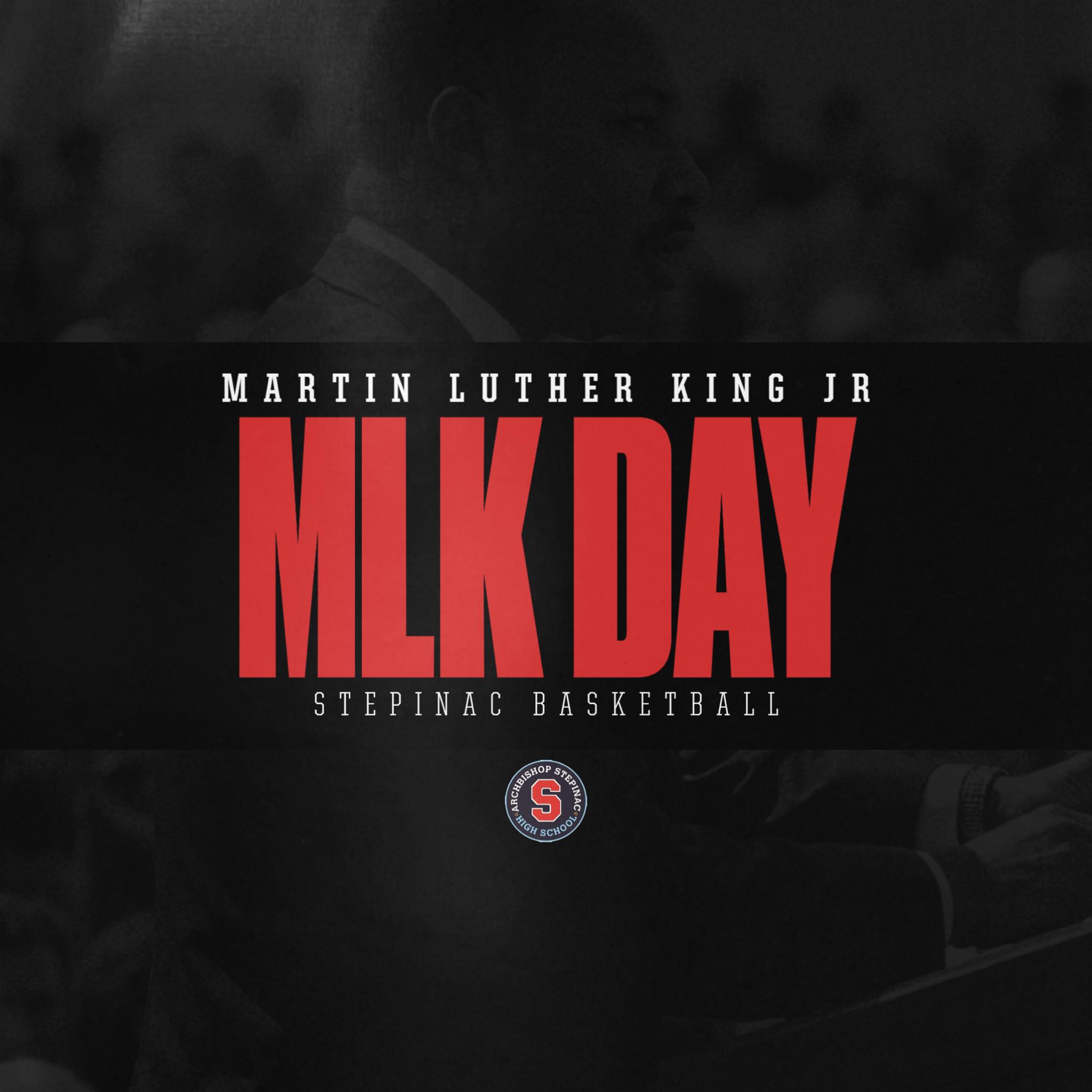 Stepinac - MLK Jr. Day! On this day we honor Dr. Martin Luther King, Jr ...