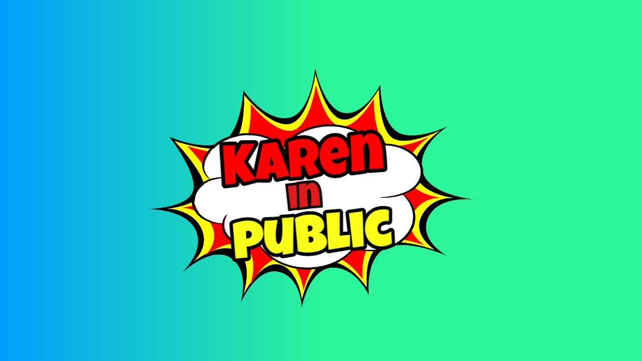 Karen Makes A Scene At Mcdonalds By Karen In Public 627 A Good One