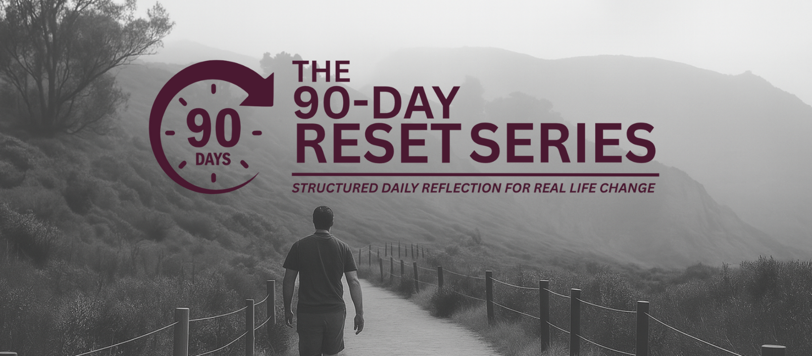 The 90-Day Reset Series
